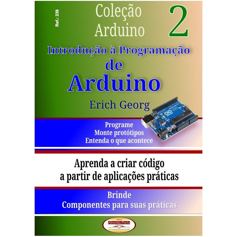 Coleção Arduino Introdução à Programação De Arduino Volume 02 Livrotec